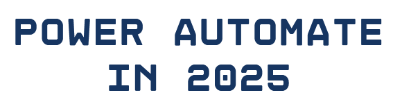 Power Automate In 2025 - Should You Learn It? - Acuity Training